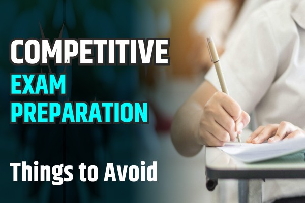 Competitive Exam Preparation – Things to Avoid - eCareerPoint Blog